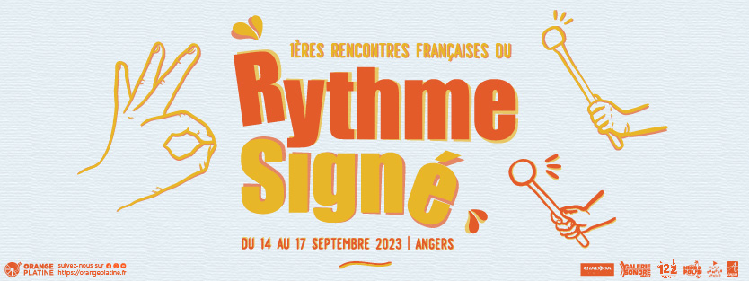 Premières rencontres françaises du Rythme Signé - Orange Platine